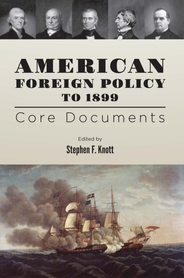American Foreign Policy to 1899 | Teaching American History